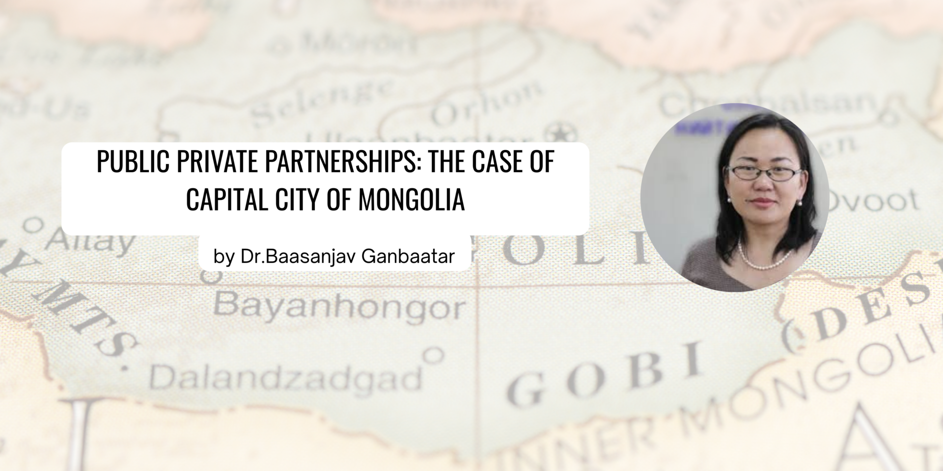 Public Private Partnerships: The Case of Capital City of Mongolia – WAPPP
